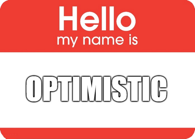 Optimism = Hope + Patience – What If…